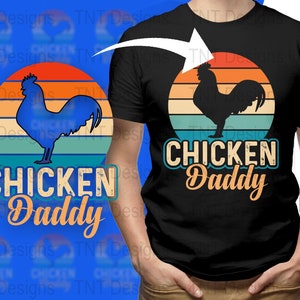 Chicken Daddy Digital Png File Instant Download, Chicken Farmer Tshirt ...