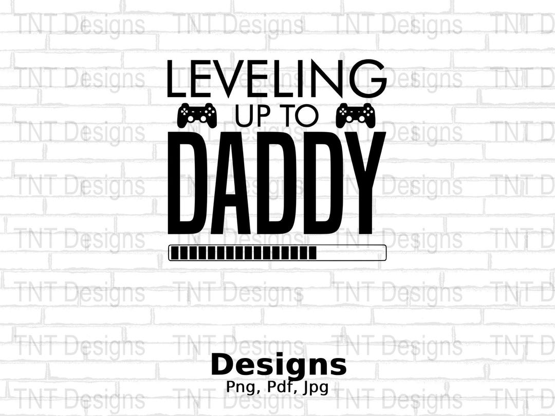 Leveling up to Daddy Digital Png File, Dad T-shirt Design, New Gamer Dad Png, Father's Day Gift ...
