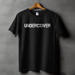 Undercover Digital Png File, Instant Download, Police T Shirt Design ...