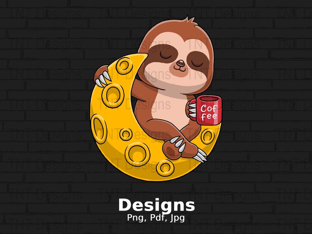 Sloth Drinking Coffee Moon Digital Png File, Instant Download, Lazy ...