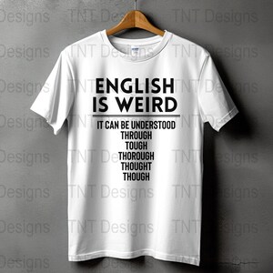 English is Weird Digital Png File, Instant Download, Funny Grammar T ...