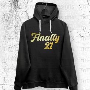 Finally 21 Digital Png File, Instant Download, 21st Birthday T-shirt ...