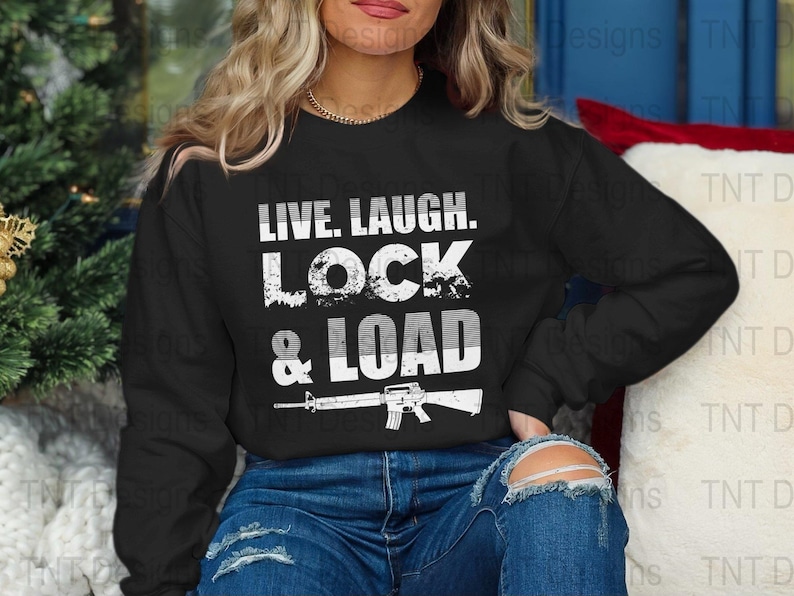 Live Laugh Lock & Load Digital Png File, Patriotic Png, Funny Gun Lover ...