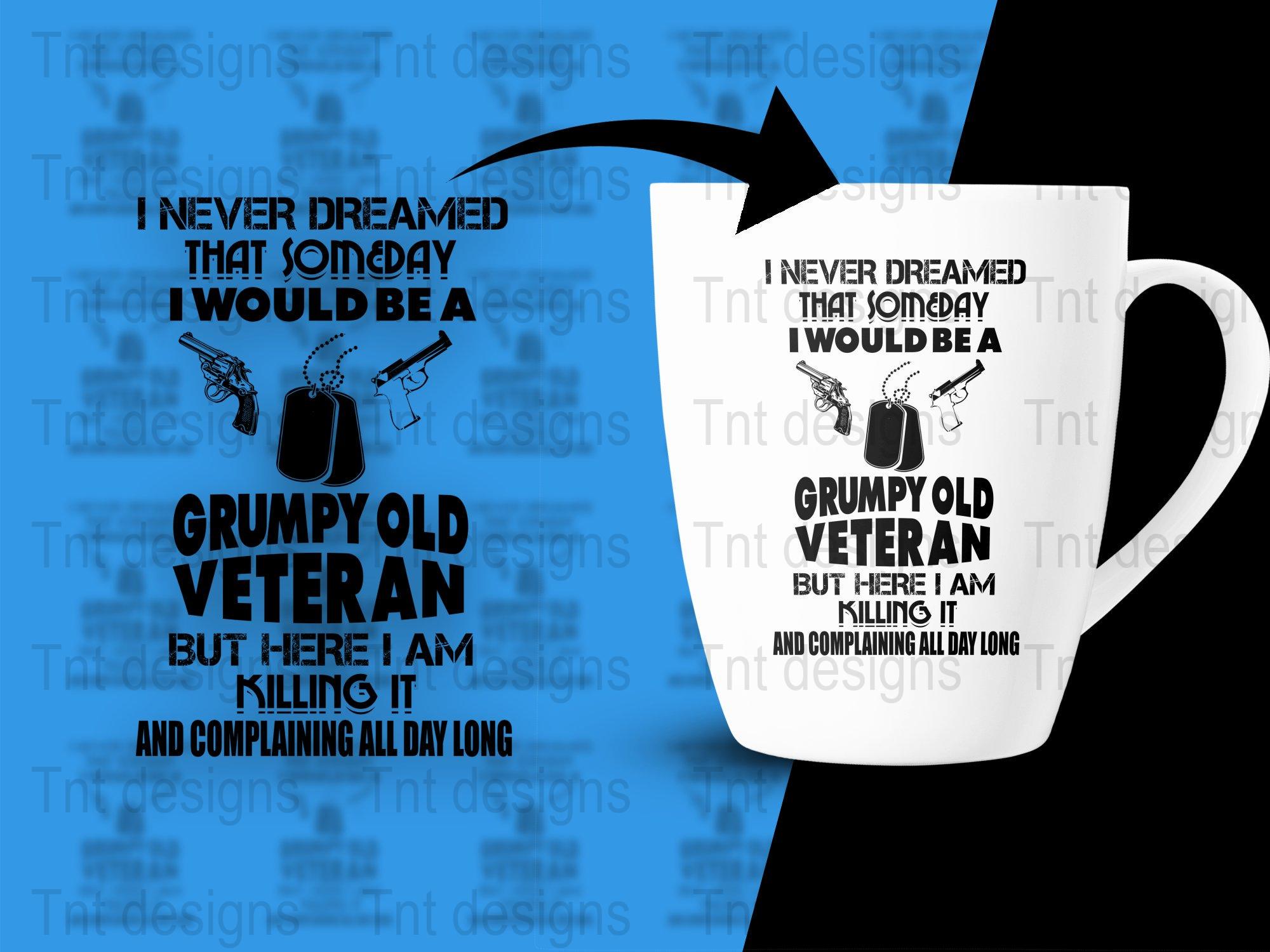 Grumpy Old Veteran Digital Png File Instant Download, Veteran T-shirt ...