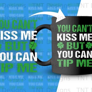 You Can't Kiss Me but You Can Tip Me Digital Png File Download, Funny ...