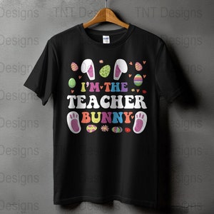 I'm the Teacher Bunny Digital Png File, Instant Download, Funny Easter ...