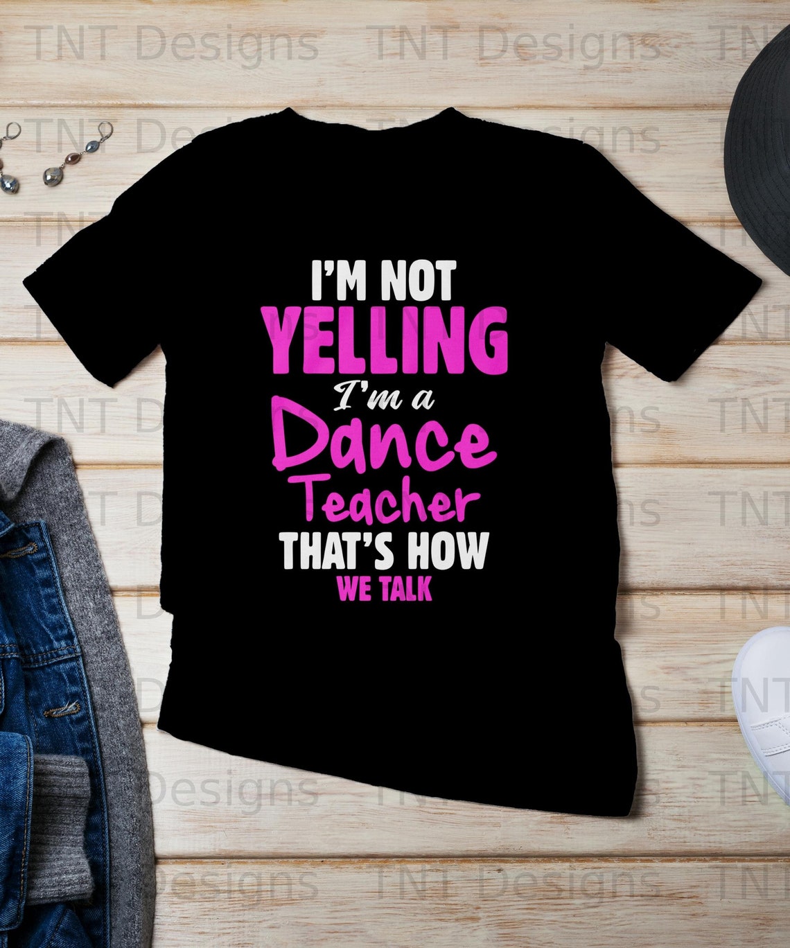 I'm Not Yelling I'm A Dance Teacher Digital Png File, Instant Download ...