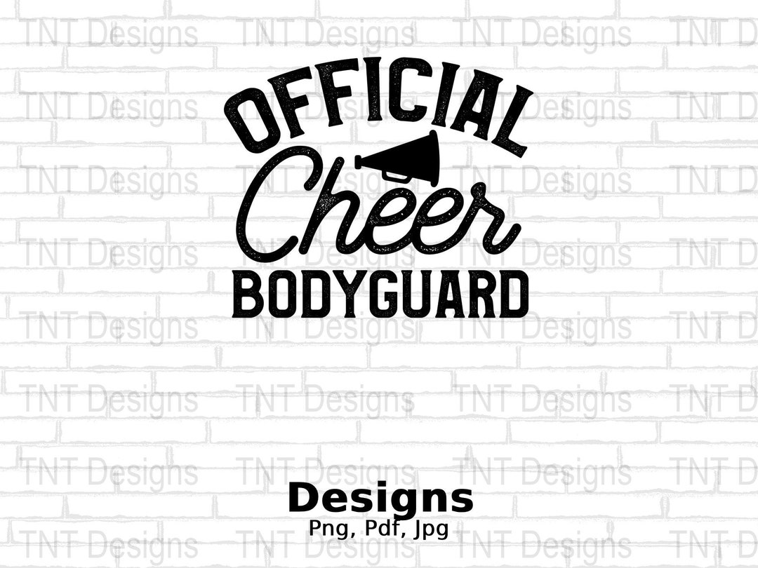 Official Cheer Bodyguard Digital Png File, Cheer Dad Png, Instant ...