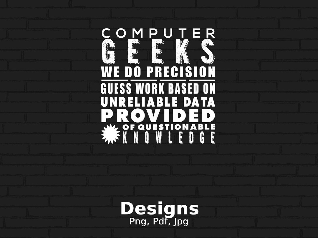 Funny Computer Geek Saying PNG: Tech Shirt Design (digital Download) - Etsy