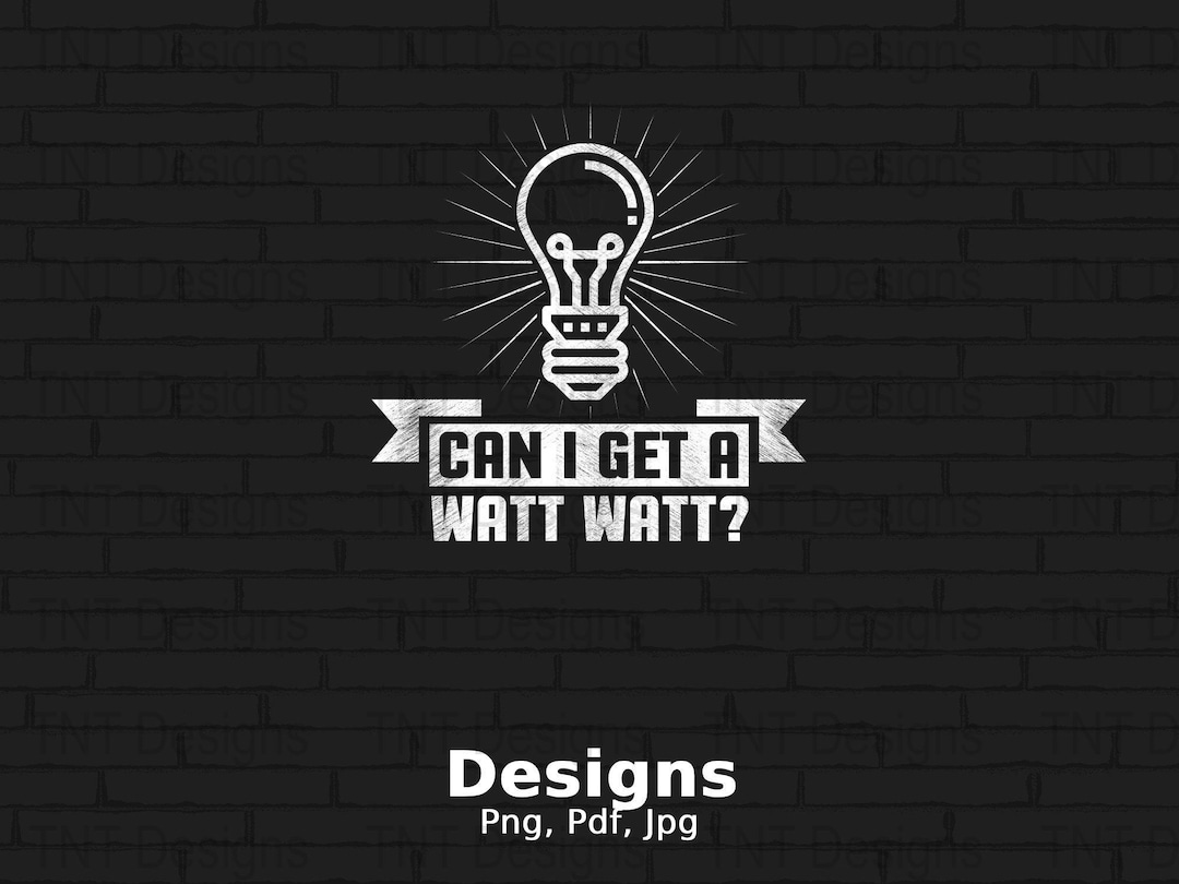 Can I Get A Watt Watt Digital Png File, Instant Download, Funny ...