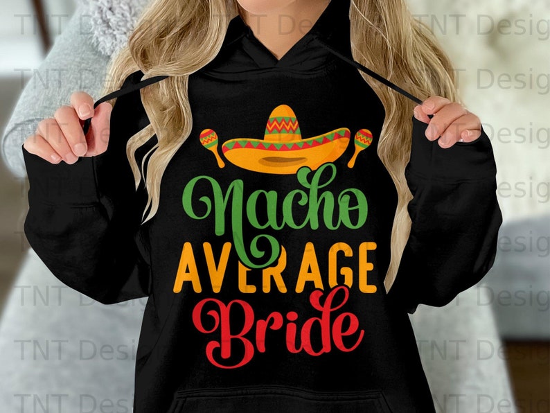 Nacho Average Bride Digital File Download Fiesta Bachelorette - Etsy