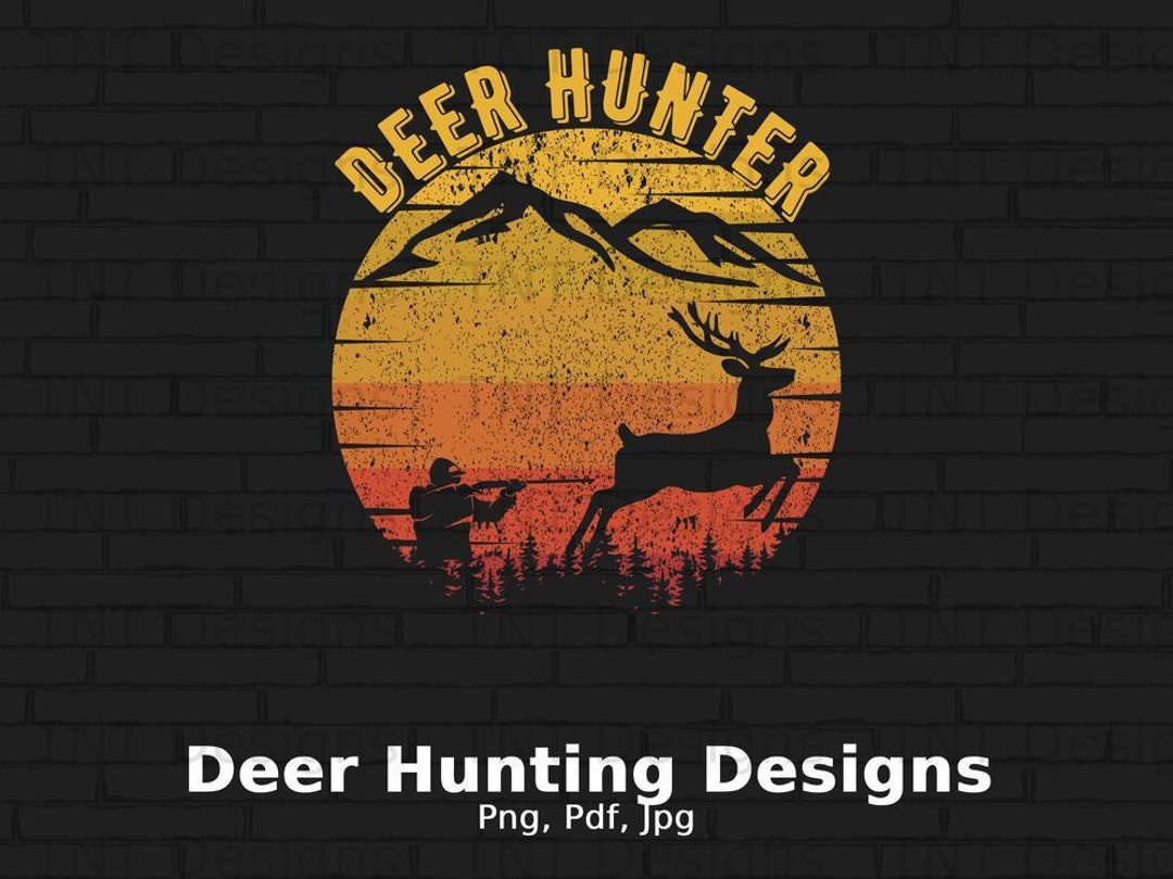 Deer Hunter Digital Png File, Instant Download, Deer Hunting Tshirt ...