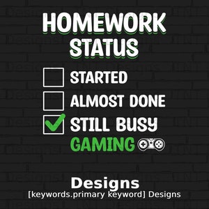 Homework Status Still Busy Gaming Digital Png File Instant Download ...