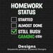 Homework Status Still Busy Gaming Digital Png File Instant Download ...