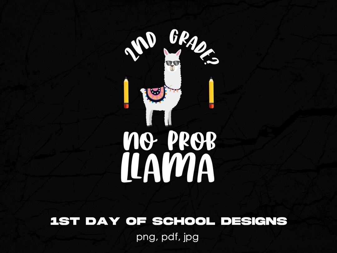 2nd Grade No Prob Llama Digital Png File, Instant Download, Funny Back ...