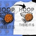 Hoop There It is Digital Png File, Instant Download, Funny Basketball T ...