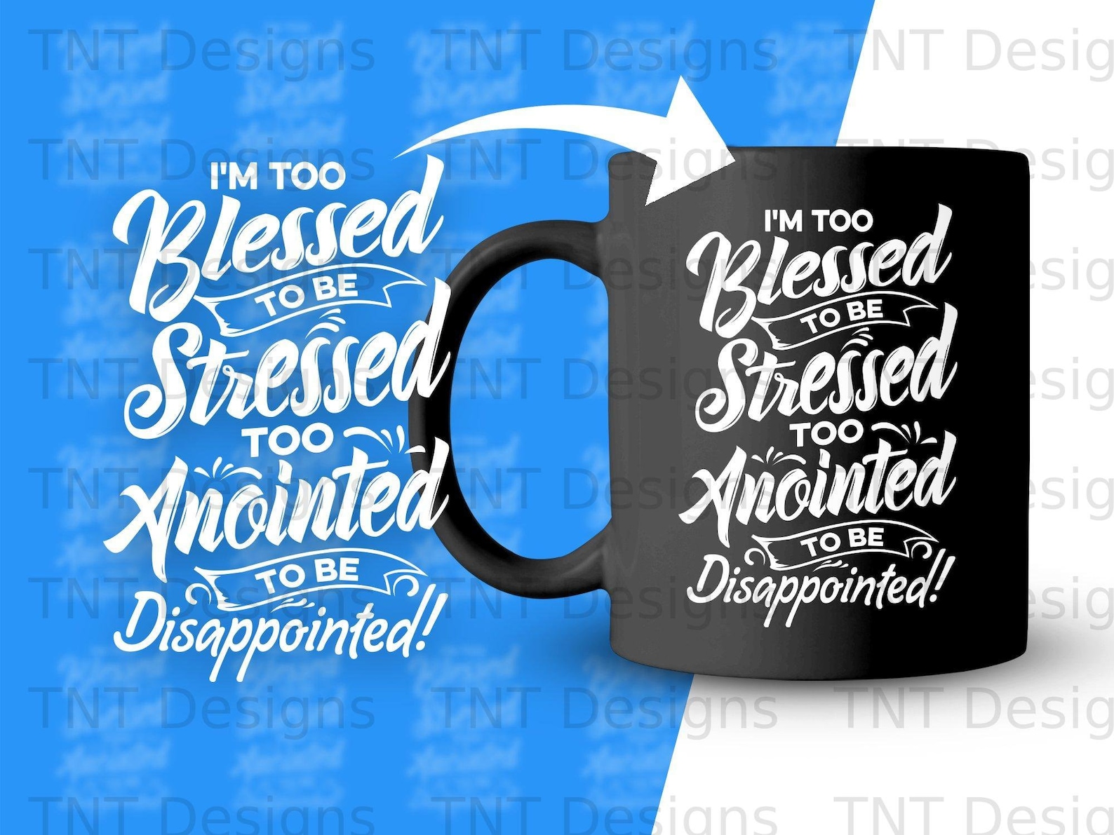 Too Blessed to Be Stressed Too Anointed to Be Disappointed Digital Png ...