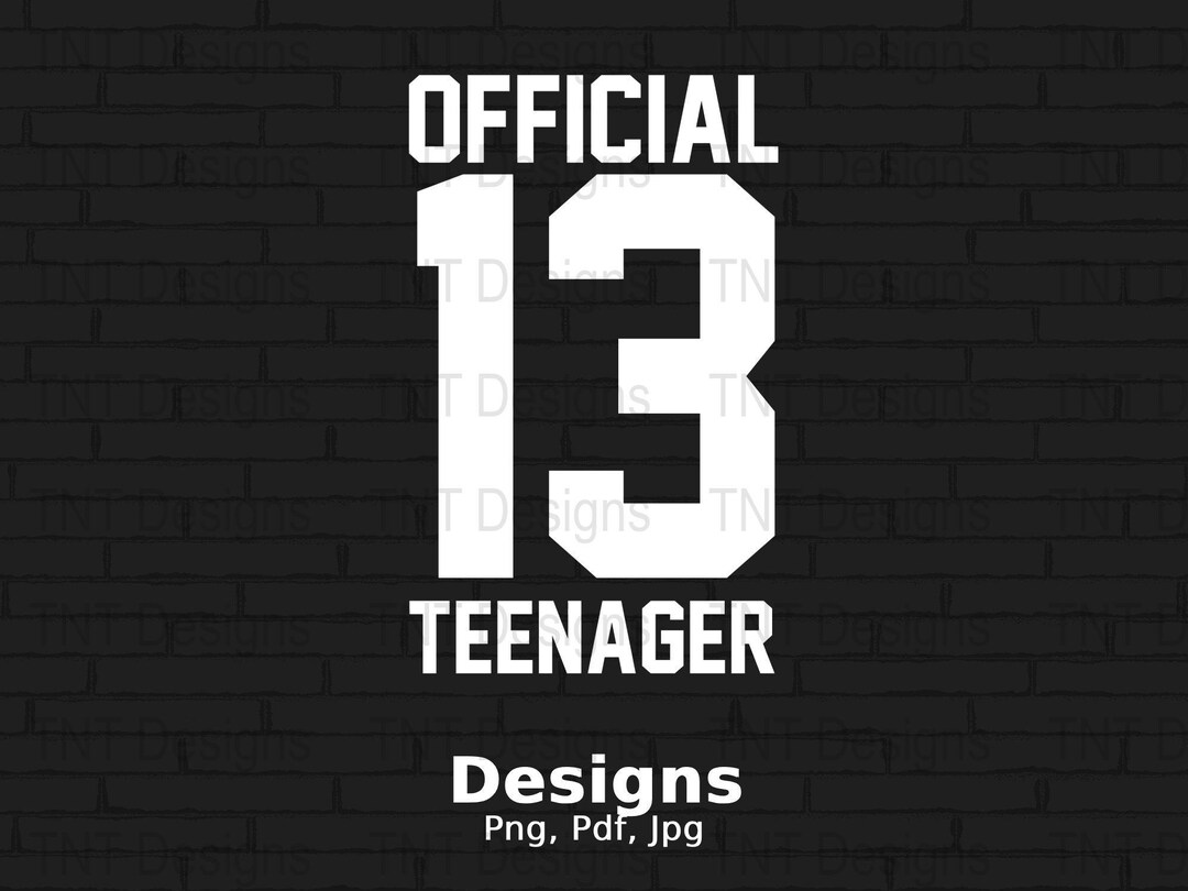 13 Official Teenager Digital Png File, 13th Birthday T-shirt Design ...