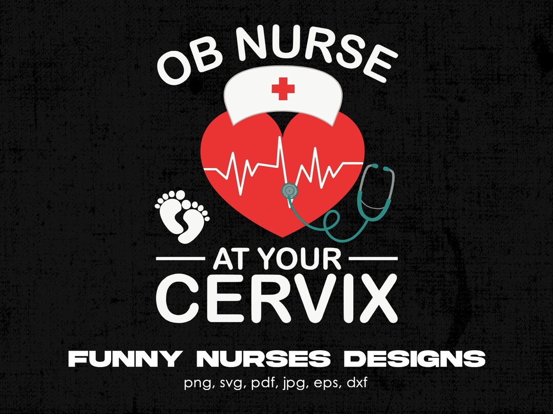 OB Nurse at Your Cervix Digital Png File, Instant Download, Labor ...