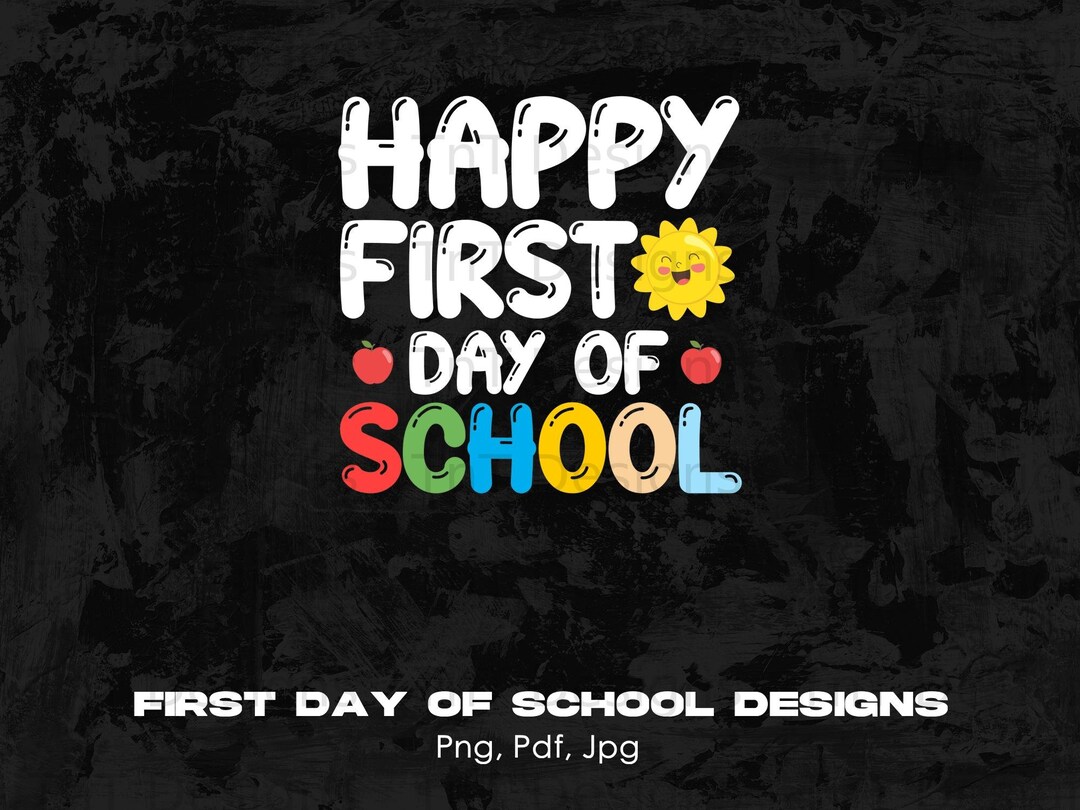 Happy First Day of School Digital Png File, Instant Download, Back to ...