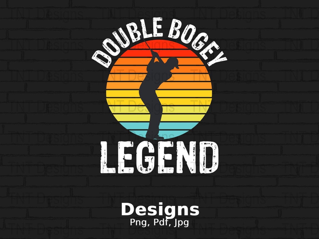 Vintage Double Bogey Legend Digital Png File, Instant Download, Funny ...