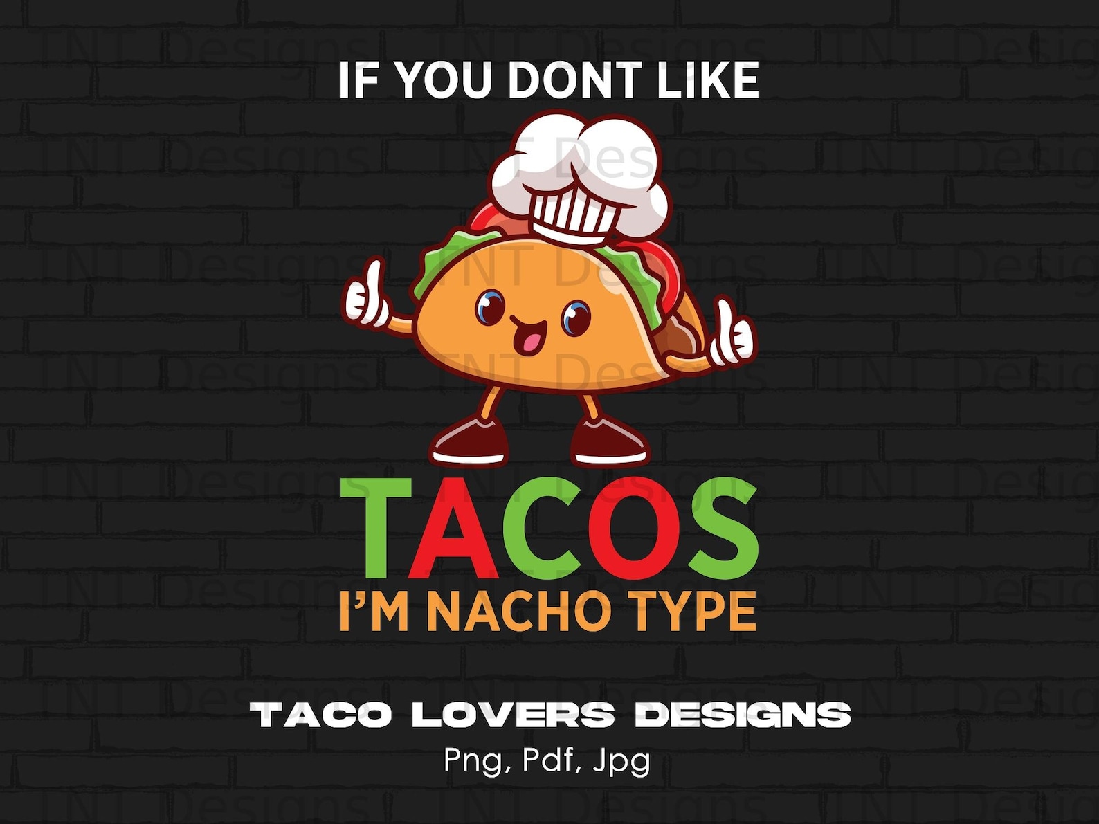 If You Don't Like Tacos I'm Nacho Type Funny Cute Taco - Etsy