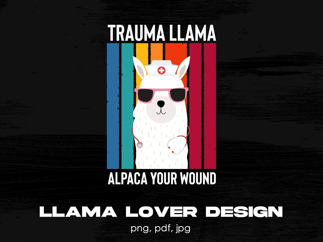 Trauma Llama Alpaca Your Wound Digital Png File, Instant Download ...