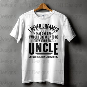 World's Best Uncle Digital Png File, Instant Download, Funny Uncle T ...