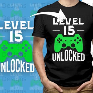 Level 15 Unlocked Digital Png File, Instant Download, Video Gamer 15 ...