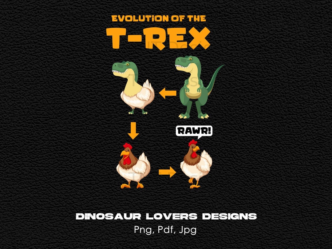 T Rex Humor Evolution Dinosaur Chicken Digital Png File, Instant ...