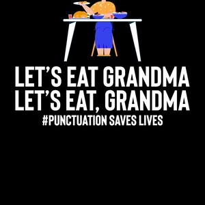 Let's Eat Grandma Punctuation Saves Lives Digital Png File, Instant ...
