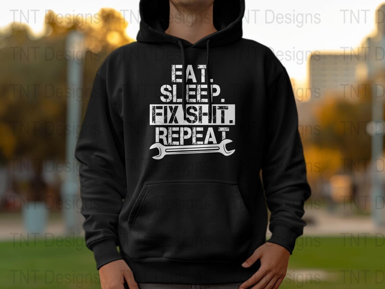 Eat Sleep Fix Shit Repeat Digital Png File, Instant Download, Funny ...