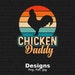 Chicken Daddy Digital Png File Instant Download, Chicken Farmer Tshirt ...