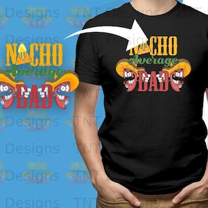 Nacho Average Dad Digital Png File, Instant Download, Fathers Day Gift ...