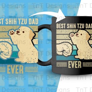 Best Shih Tzu Dad Ever Digital Png File, Download, Funny Dad T-shirt ...