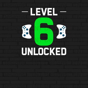 Level 6 Unlocked Digital Png File Instant Download, Video Game 6th ...