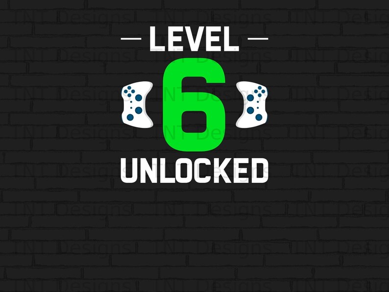 Level 6 Unlocked Digital Png File Instant Download Video Game - Etsy