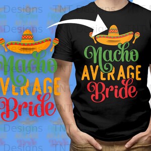 Nacho Average Bride Digital File Download, Fiesta Bachelorette Party ...