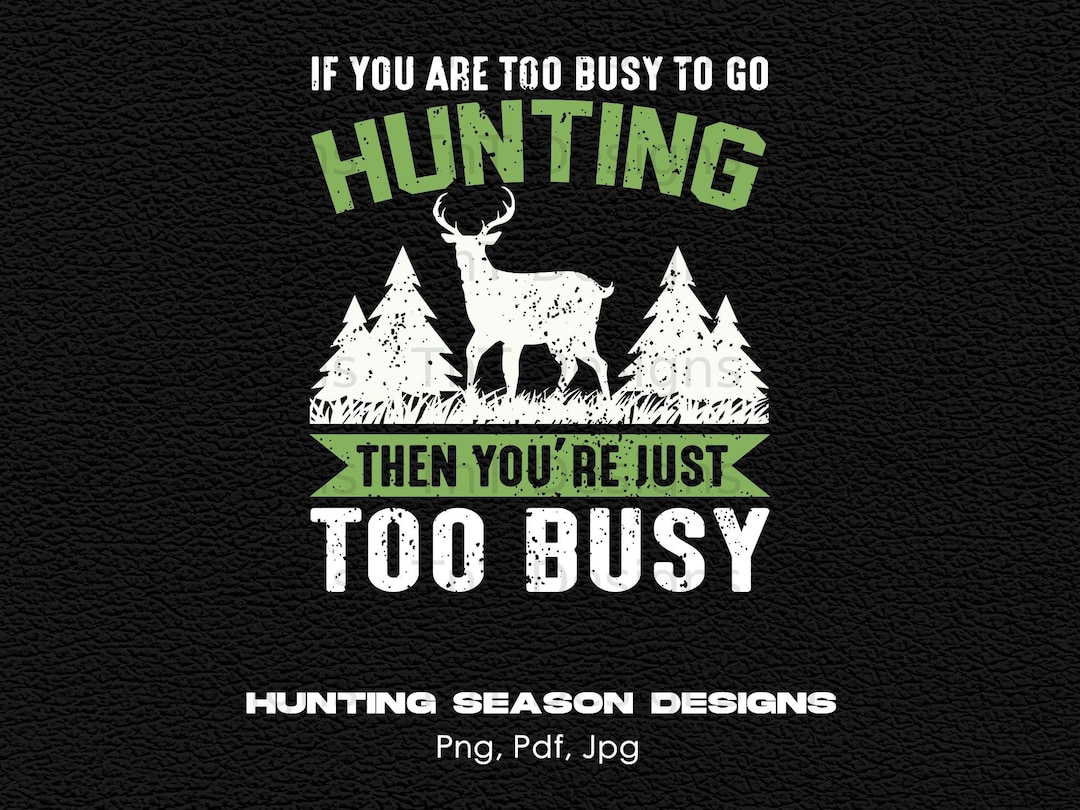 Funny Deer Hunter Sayings Digital Png File, Instant Download, Deer ...