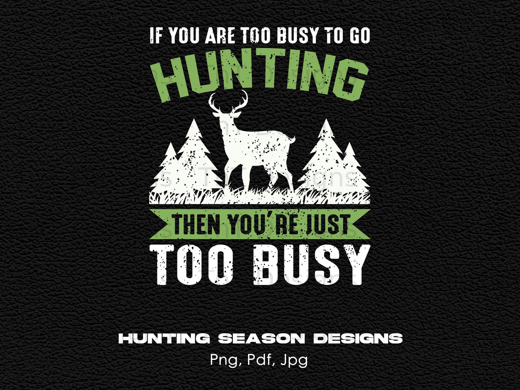 Funny Deer Hunter Sayings Digital Png File, Instant Download, Deer ...