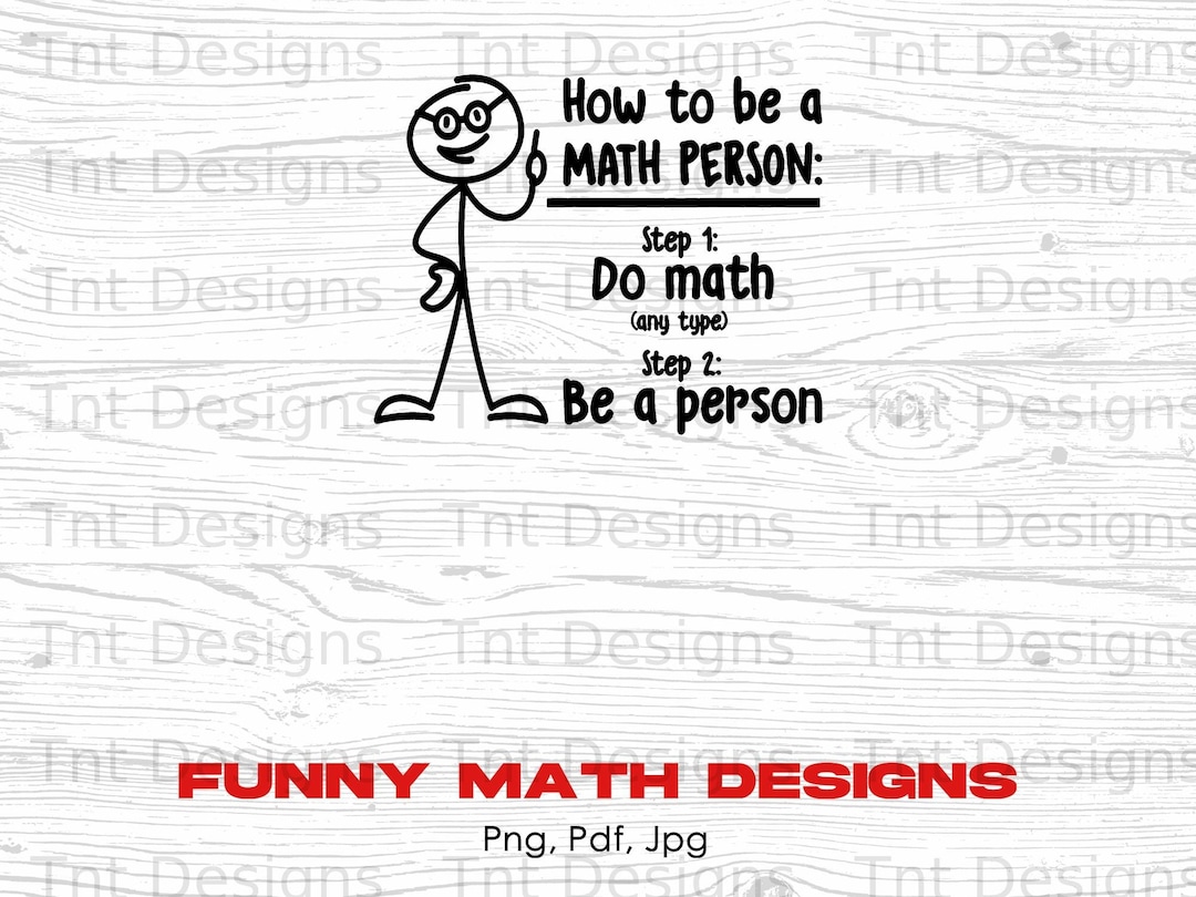 How to Be A Math Person Do Math Digital Png File, Instant Download ...