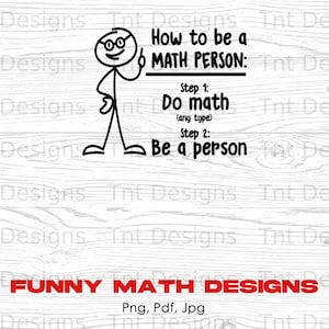 How to Be A Math Person Do Math Digital Png File, Instant Download ...