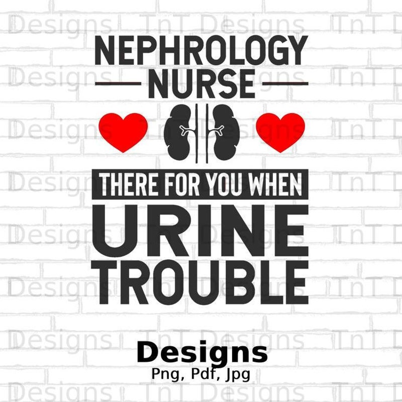 Nephrology Nurse Png - Etsy
