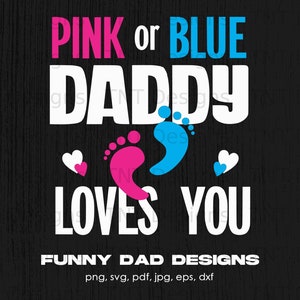 Pink or Blue Daddy Loves You Digital Png File, Instant Download, New ...