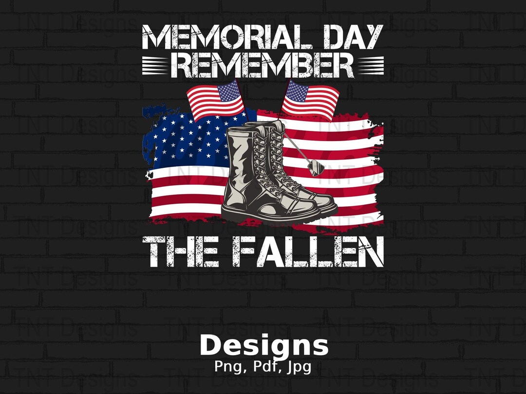 Memorial Day Remember the Fallen Digital File, Instant Download, Proud ...