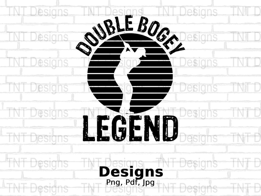 Vintage Double Bogey Legend Digital Png File, Funny Golfing T-shirt ...