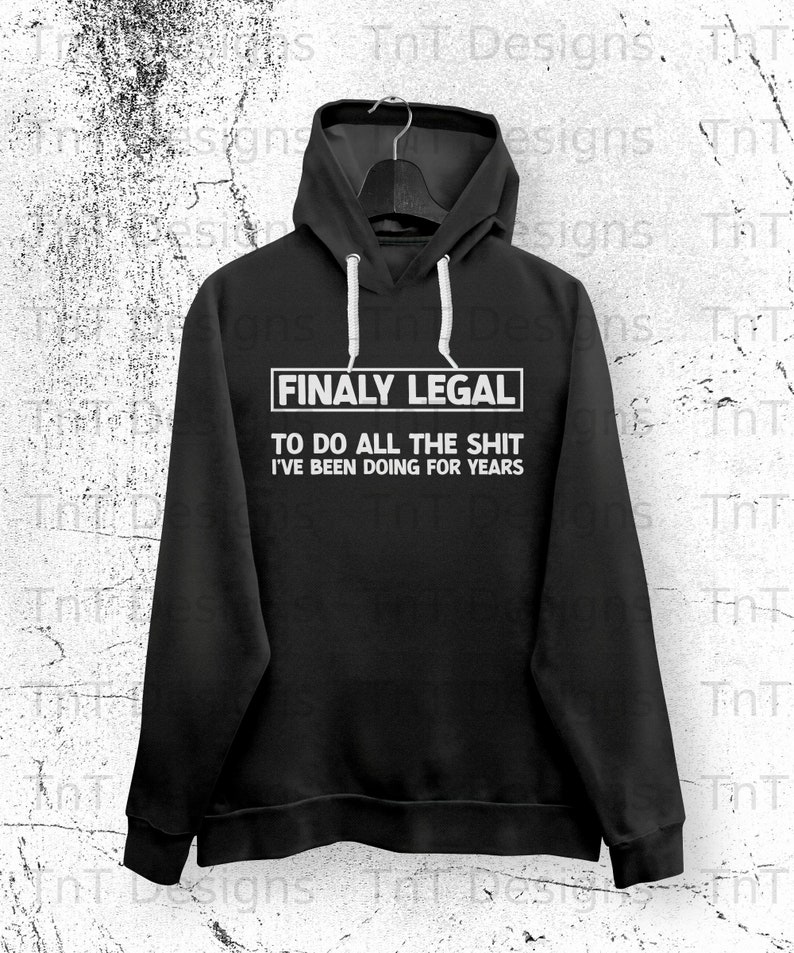Finally Legal to Do All the Shit I've Been Doing for Years - Etsy