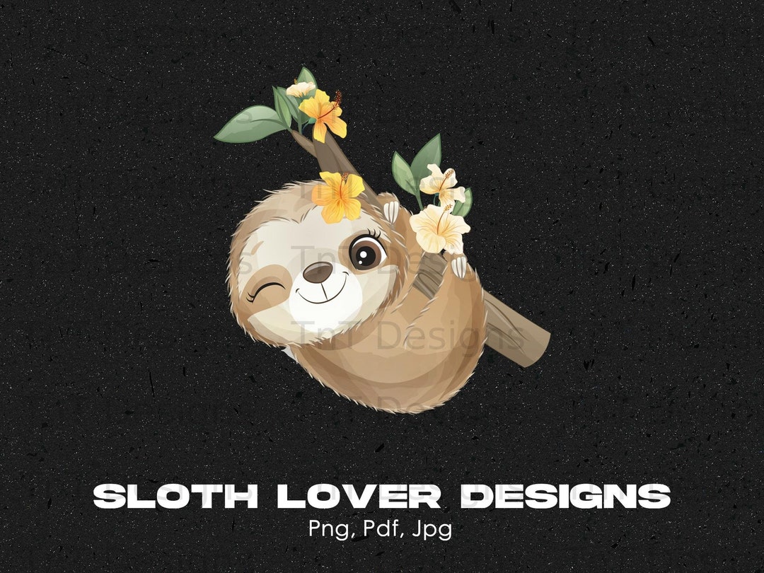 Cute Sloth Flower Digital Png File, Instant Download, Sloths T-shirt ...
