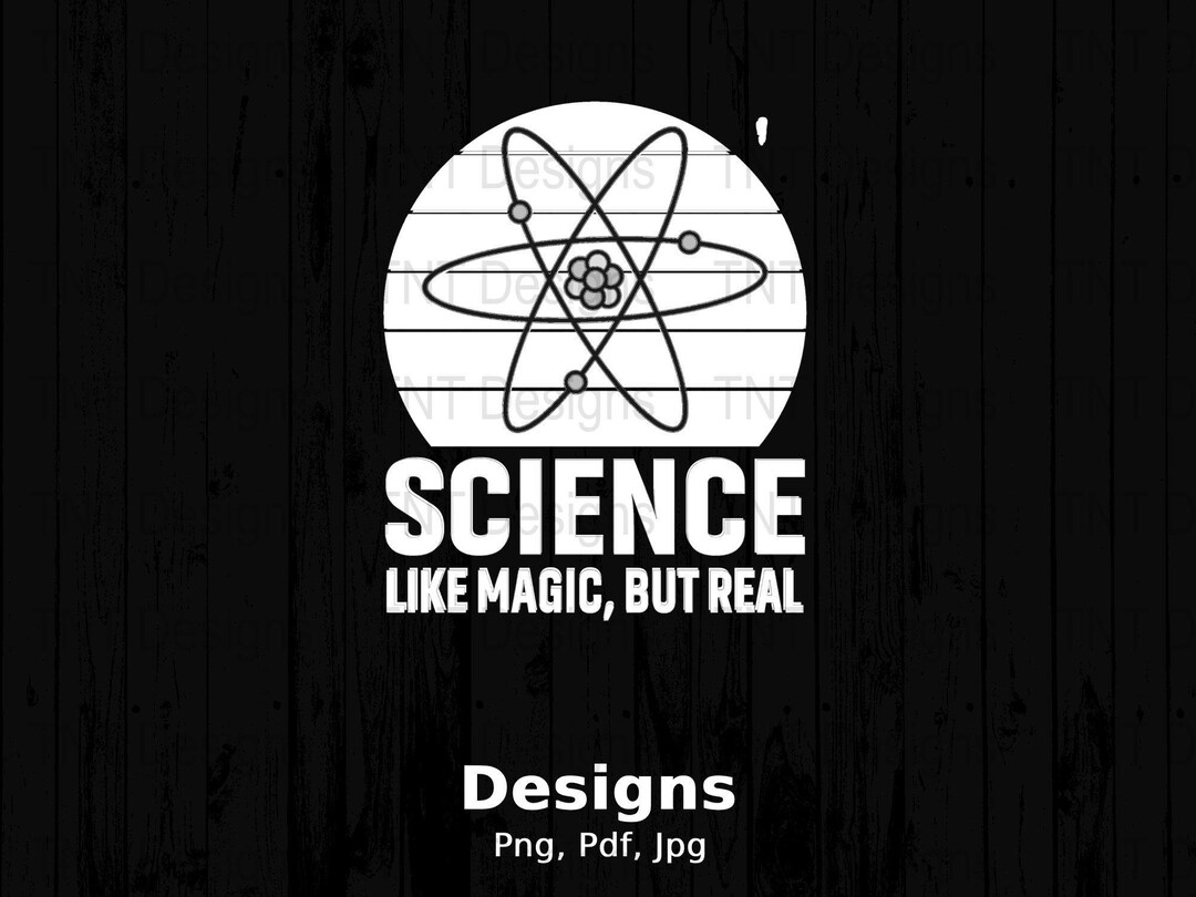 Science Like Magic but Real Digital Png File, Funny Science Tshirt ...