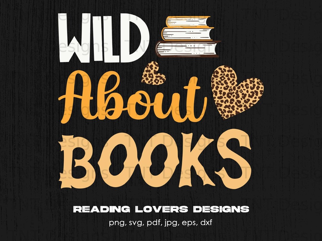 Wild About Books Digital Png File, Instant Download, Funny Book Reader ...